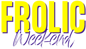FROLIC Weekend - FROLIC
